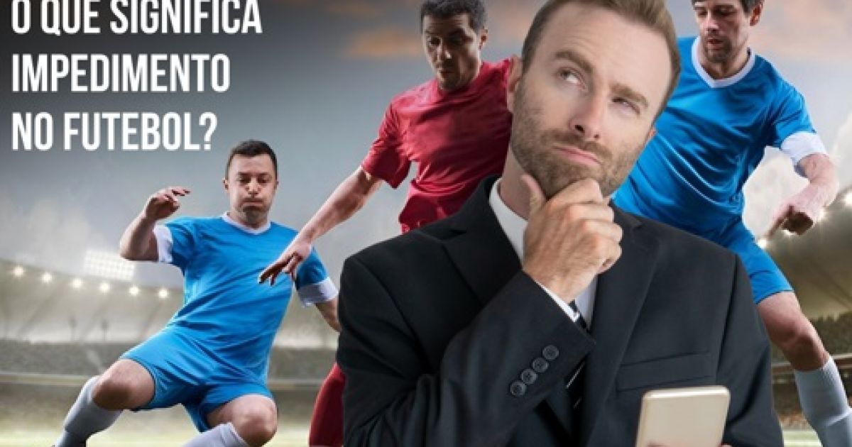 O Que Significa Impedimento no Futebol? - NF Notícias